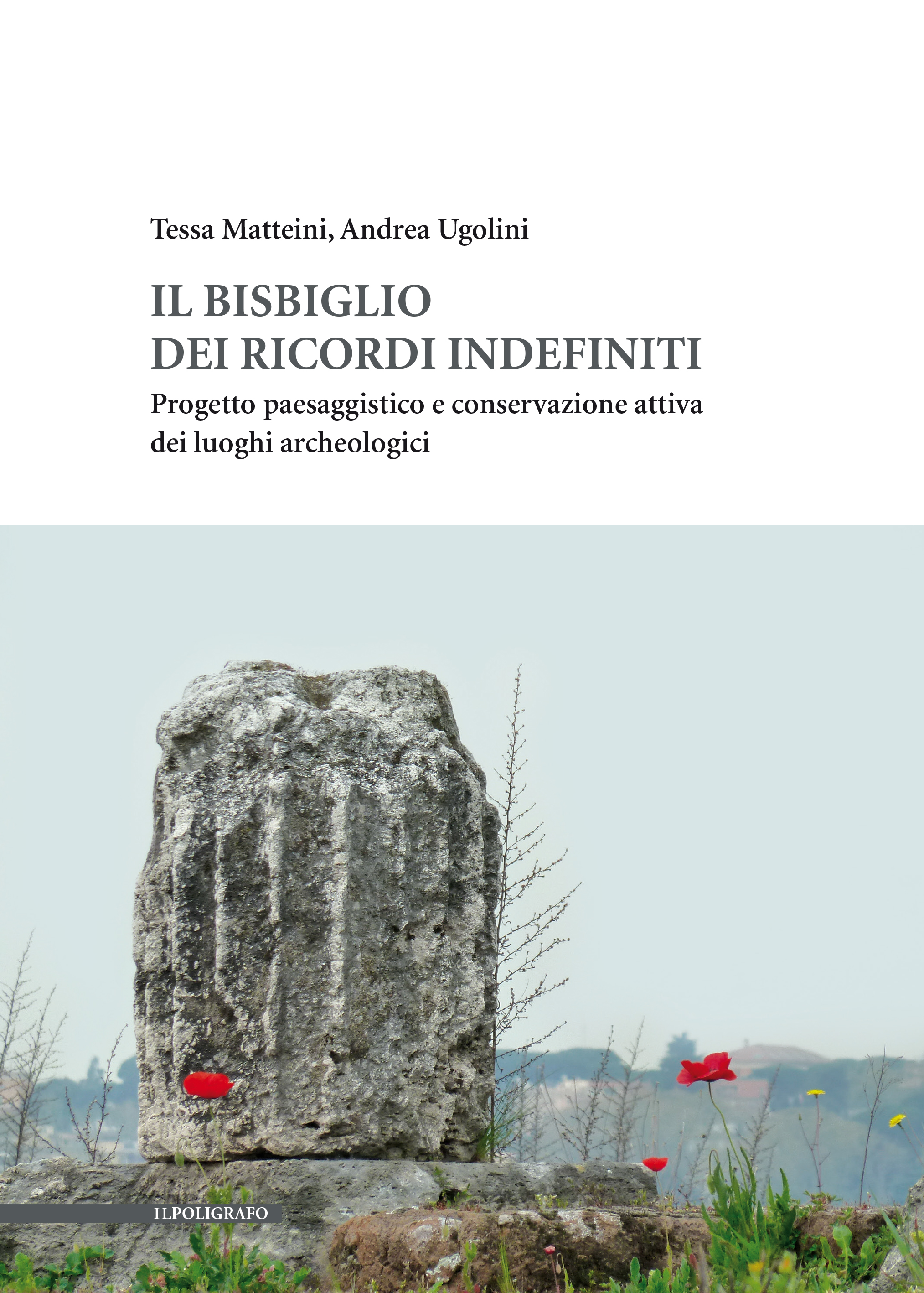 Il Poligrafo casa editrice : Il bisbiglio dei ricordi indefiniti